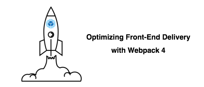Optimizing front-end delivery with Webpack 4 · Jesal Gadhia Optimizing front-end delivery with Webpack 4 · Jesal Gadhia
